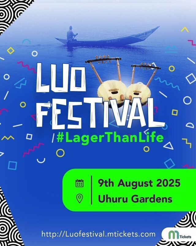 eGotickets — The Luo Festival 2025 - Nairobi Edition at Uhuru Gardens ...